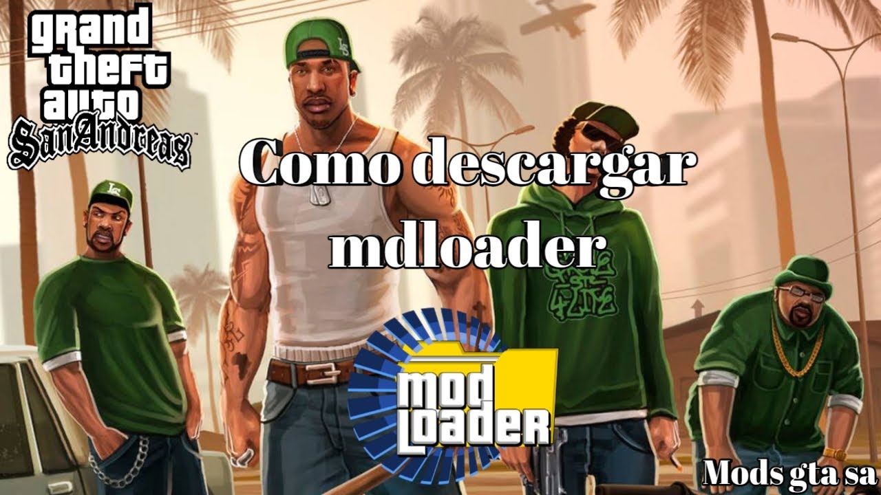 Como Descargar Modloader para GTA San Andreas 2020 - YouTube