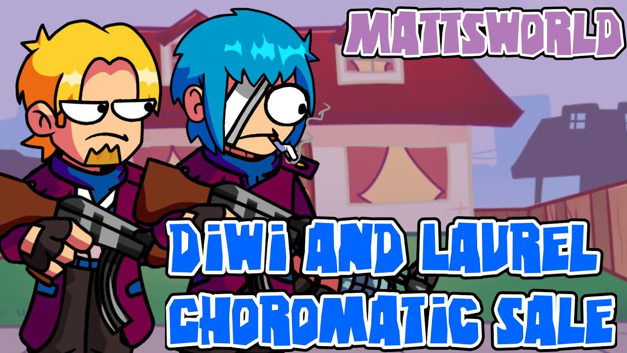 【Fnf】Mattsworld Diwi and Laurel chromatic sale - YouTube