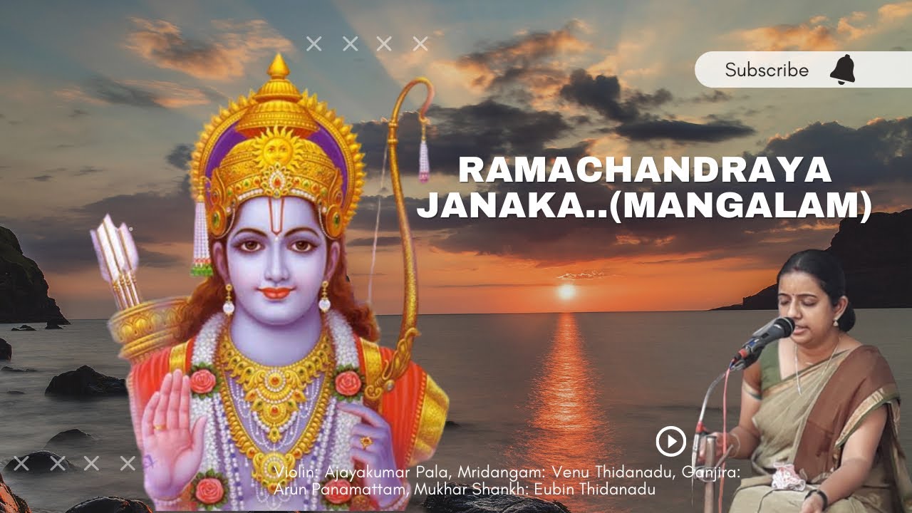 Ramachandraya Janaka… Mangalam, Bhadrachala Ramadasa, Raga: Kurinji ...