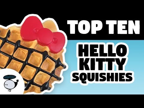 TOP TEN HELLO KITTY SQUISHIES - YouTube