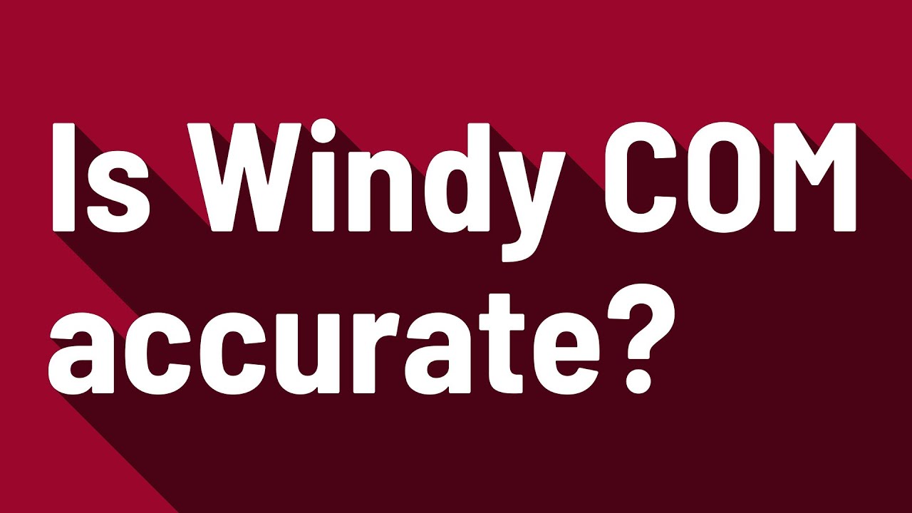 Is Windy COM accurate? - YouTube