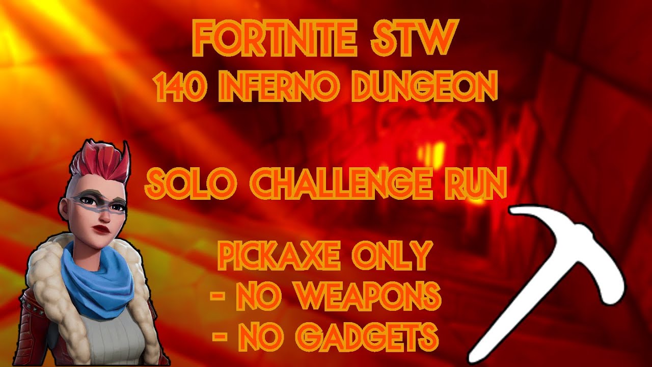 Solo 140 Inferno Dungeon with Pickaxe Only - Fortnite STW - YouTube