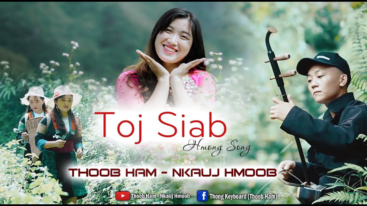 Toj Siab MV Offiacal || Thoob Ham - Nkauj Hmoob - YouTube