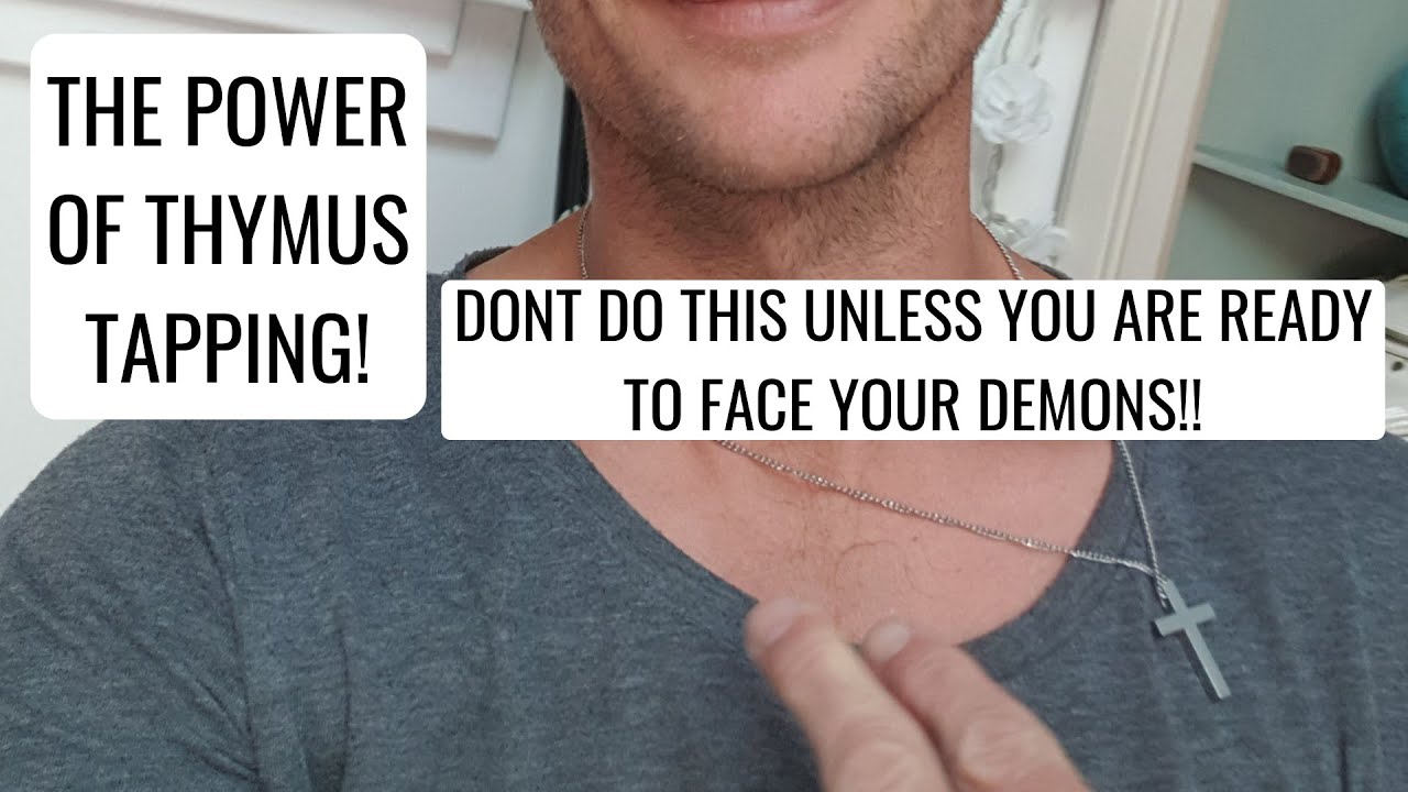 DOES THYMUS TAPPING WORK?...WOW WOW WOW!!! DO NOT DO THIS UNLESS YOU ...