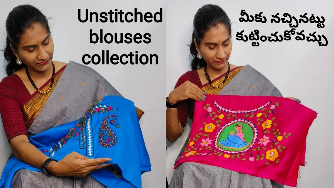 Hand work&Hand embroidery unstitched blouses collection||ఇక ఏ ...