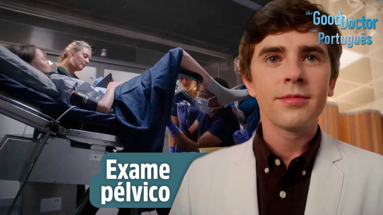 Exame pélvico | The Good Doctor em Português - YouTube
