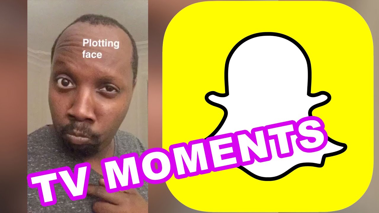 TV Moments! (Snapchat Edition) - YouTube