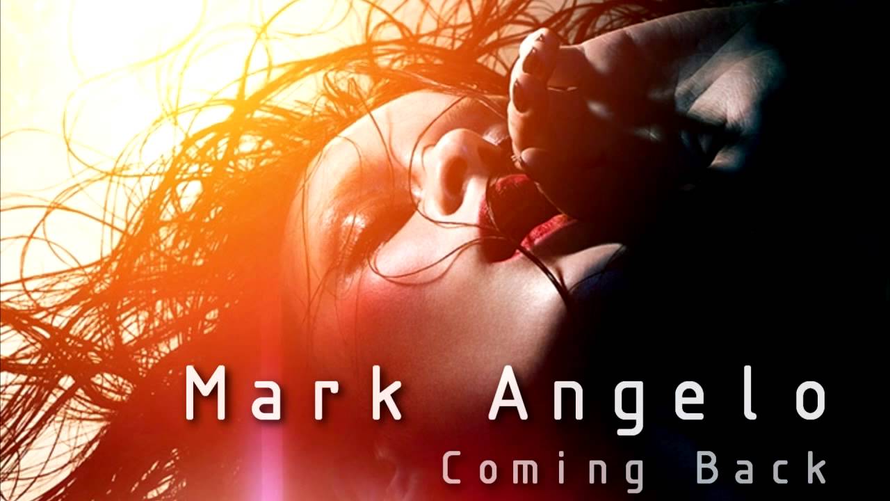 Mark Angelo Coming Back [HD] - YouTube