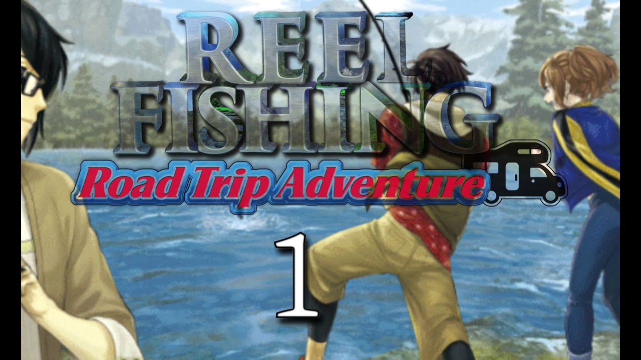 [Sprout Fishing] Reel Fishing: Roadtrip Adventure - 01 - YouTube