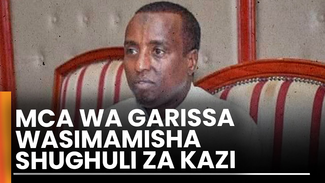 MCA wa Garissa wagoma - YouTube