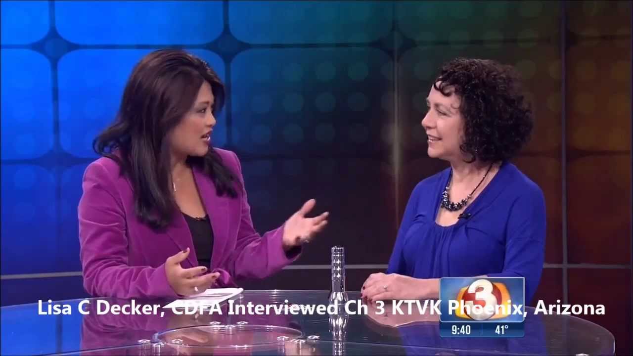 Interview Lisa C. Decker CDFA by KTVK Ch3 Phoenix Arizona - YouTube