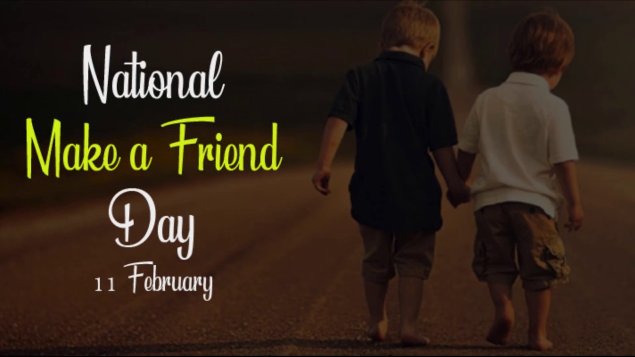 National Make a Friend Day | 11 FEBRUARY | National Day | Today Special ...