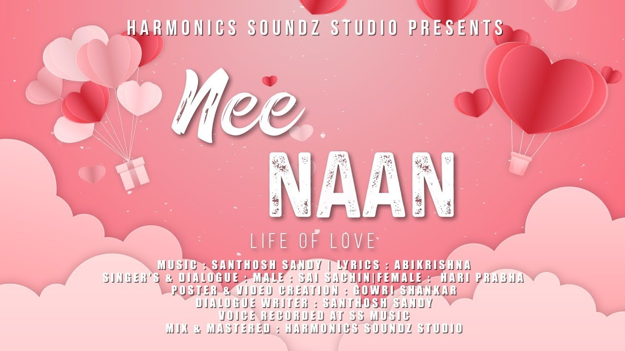 Nee Naan | Life of Love Full Lyrics Video | Santhosh Sandy | Sai Sachin ...
