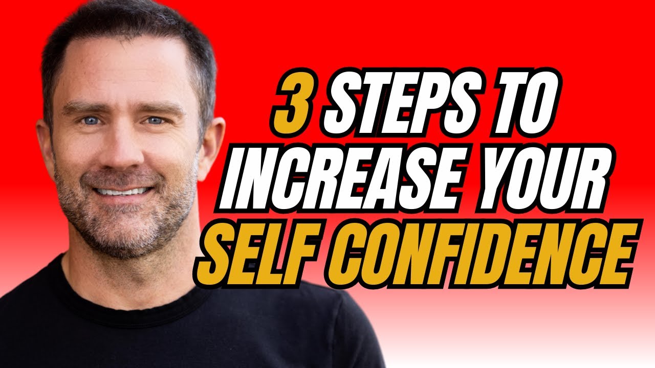 3 Steps to Increase your Self Confidence - YouTube