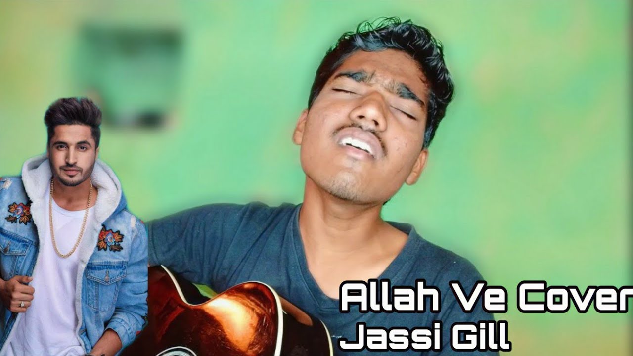 Allah Ve cover song || Jassi Gill cover song || VAHID SHAH Chords ...