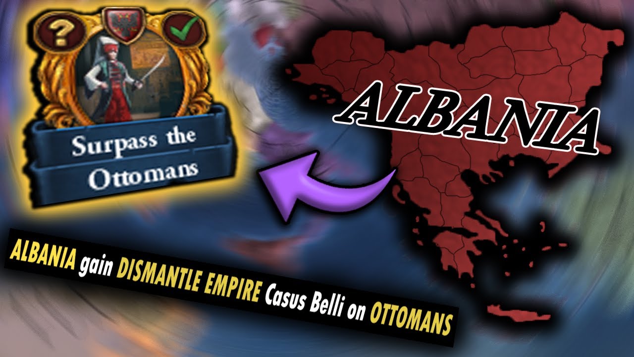 This Mission Lets Albania DISMANTLE The OTTOMANS | EU4 Europa Expanded ...