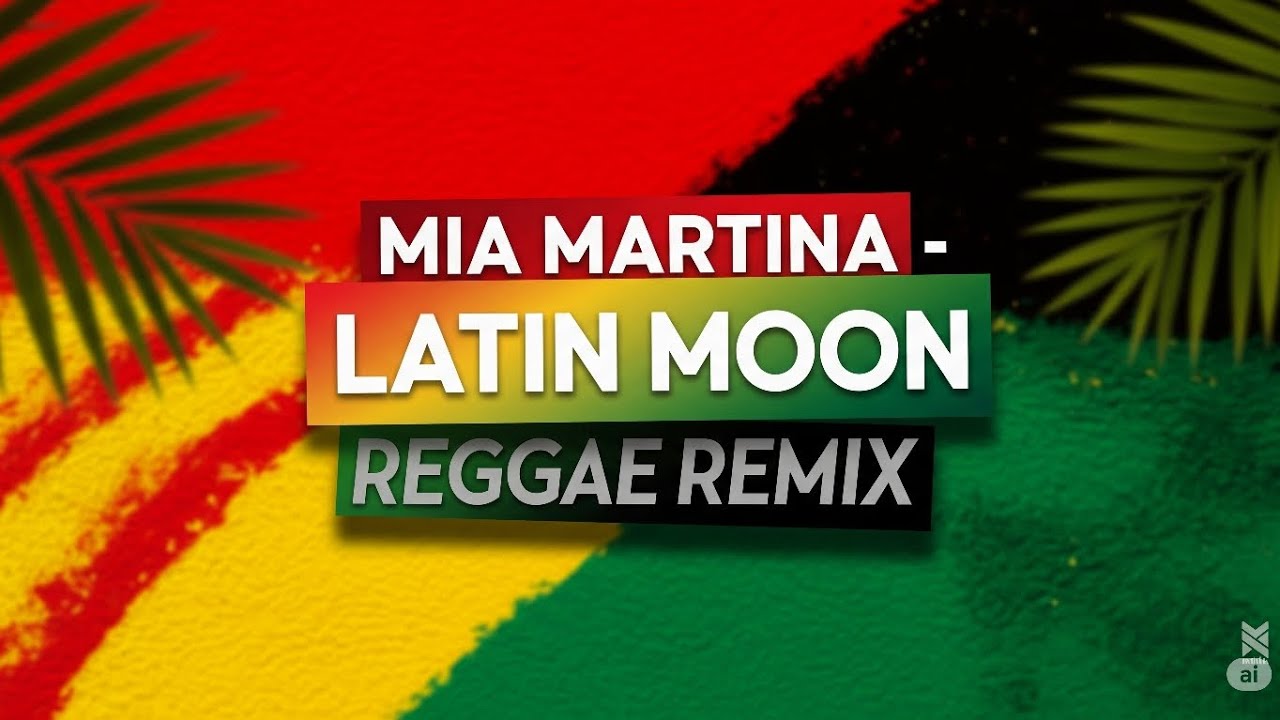 Mia Martina - Latin moon #reggae #reggaedomaranhao #remix - YouTube