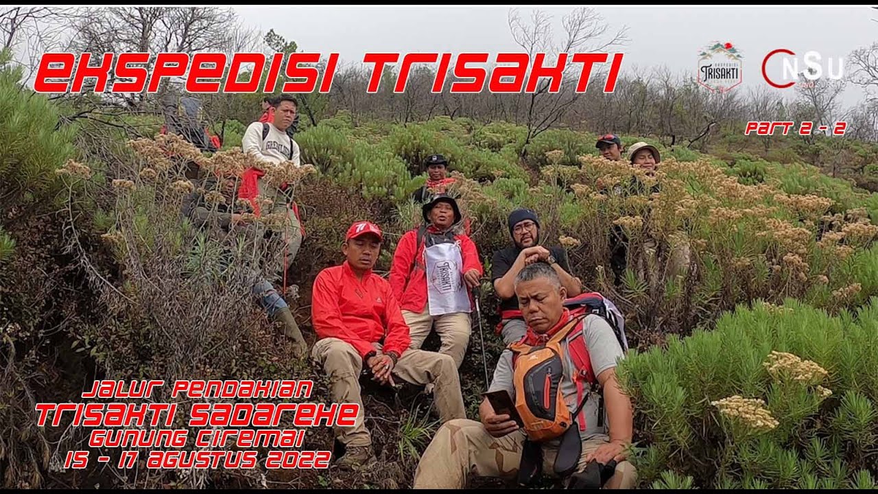 EKSPEDISI TRISAKTI | JALUR PENDAKIAN TRISAKTI SADAREHE GN.CIREMAI 15 ...