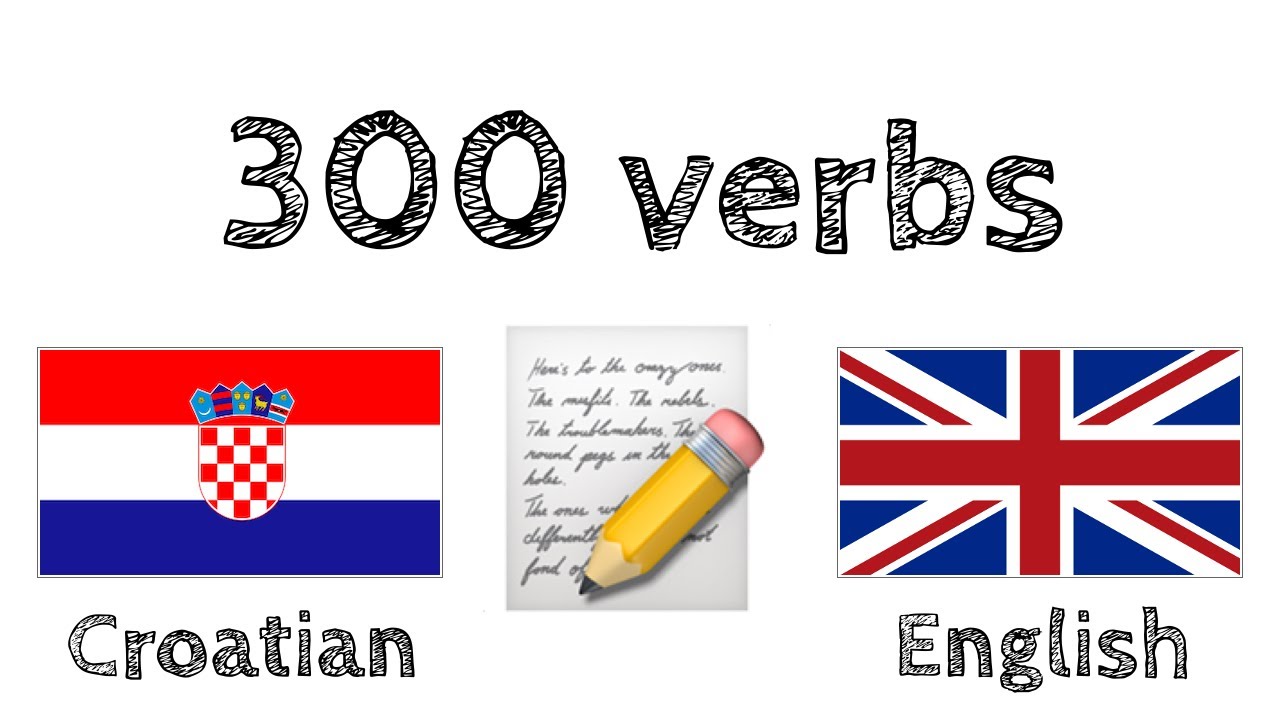 300 verbs + Reading and listening: - Croatian + English - (native ...