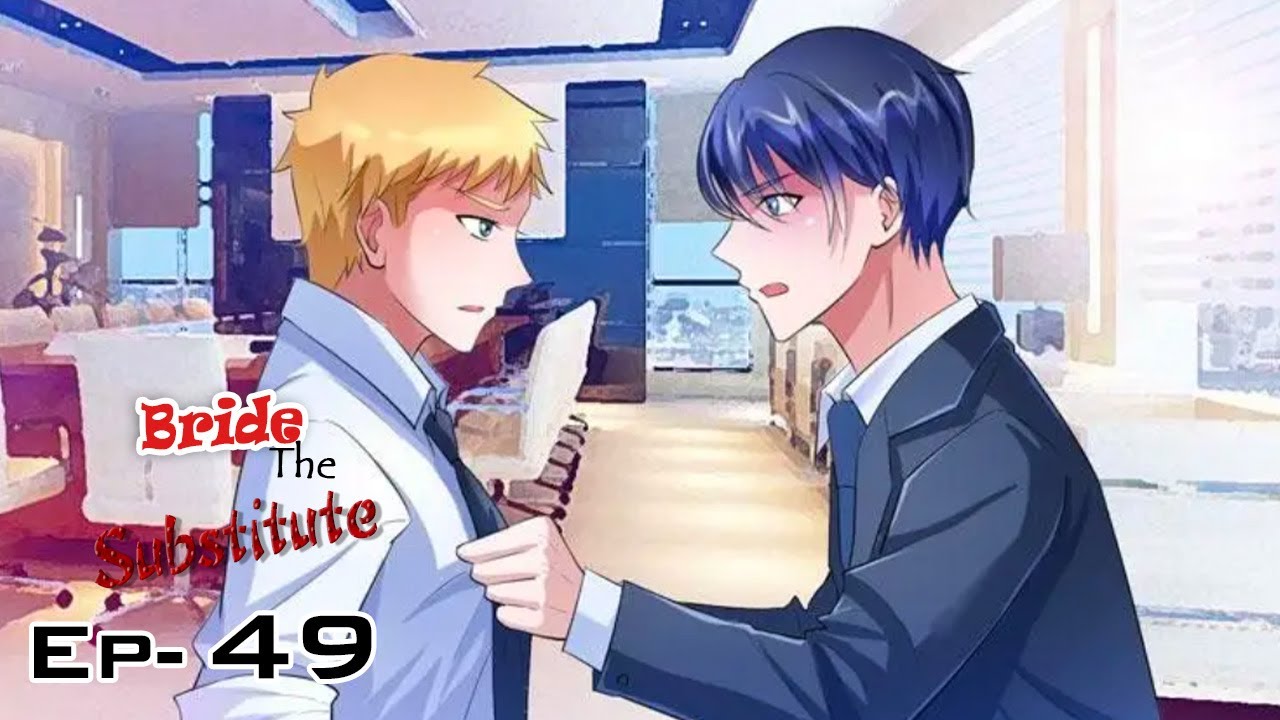 The Substitute Bride -Ep 49 - YouTube