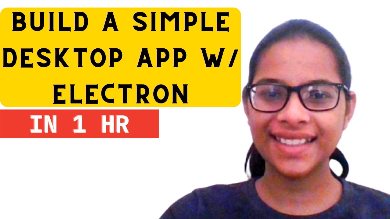 Electron JS Explained In 1 Hour Make A Simple Desktop Application electron-js-explained-in-1-hour-make-a-simple-desktop-application
