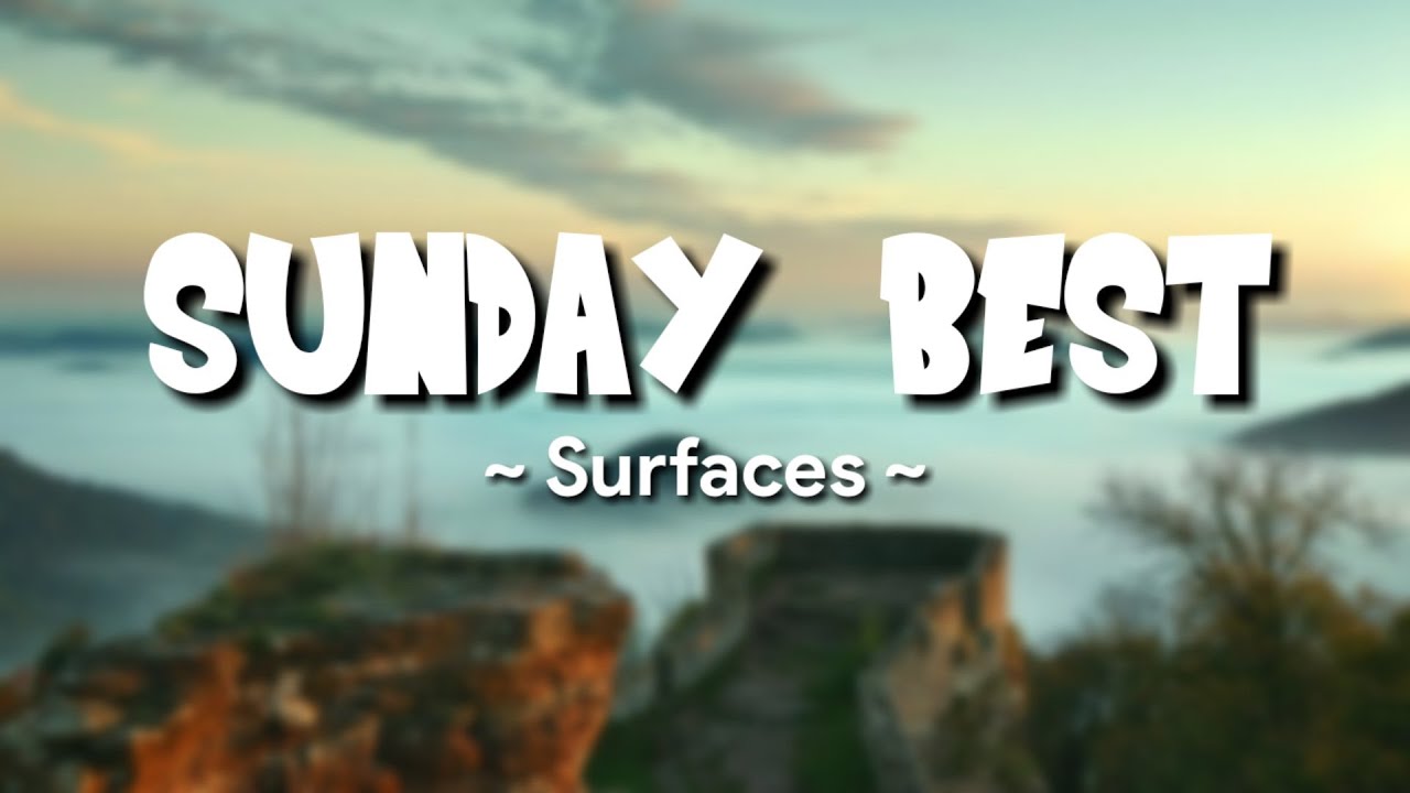 Surfaces - SUNDAY BEST || (Lyrics) - YouTube