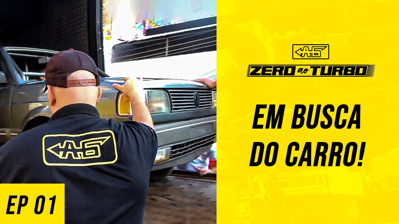 Do Zero ao Turbo - EPISÓDIO 01 - Em busca do carro, será que achamos ...