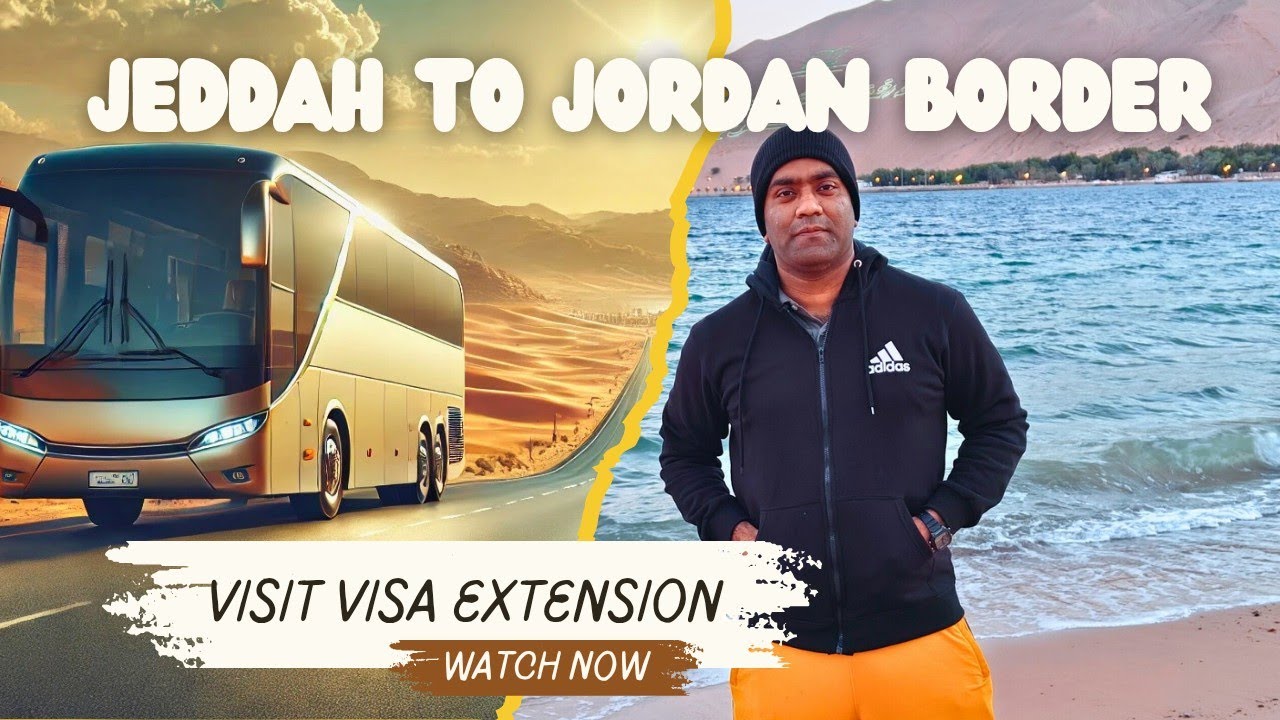 Jeddah To Jordan For Saudi Visit Visa 3rd Extension 2025 | Full Details ...