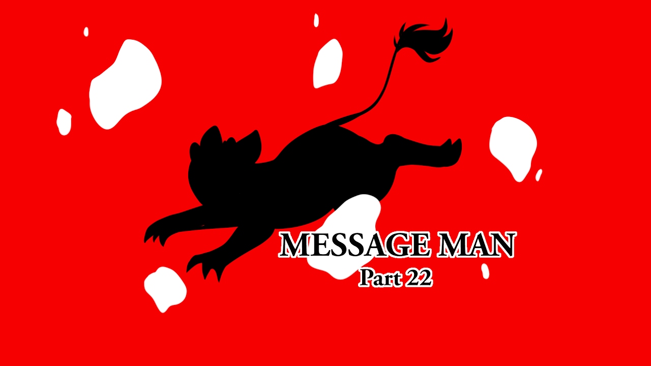 Message Man [Part 22] - YouTube