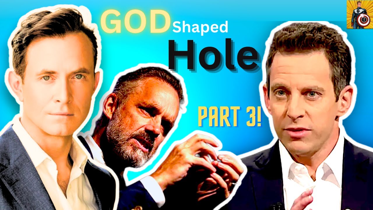 Is There a God Shaped Hole - Jordan Peterson v Sam Harris v Douglas ...