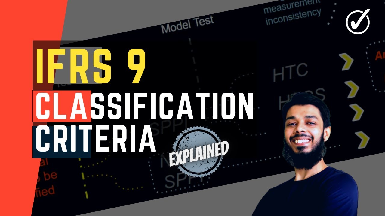 IFRS 9 Classification Criteria (why we classify financial assets as ...