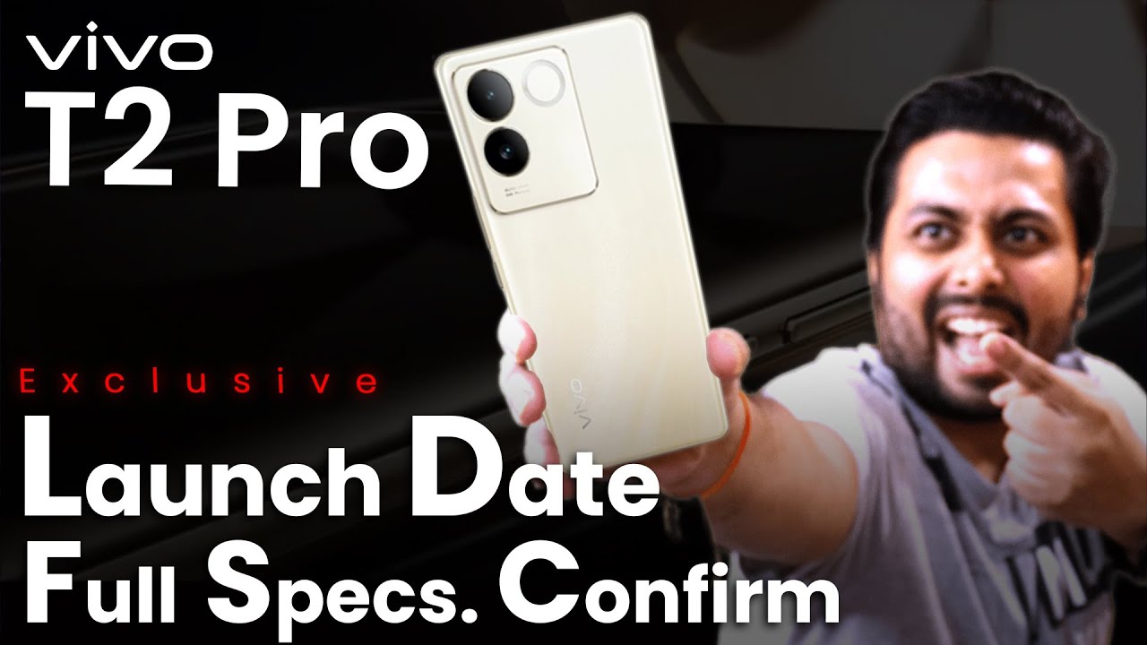 Vivo T2 Pro - Exclusive India Launch Date with Full Specs Confirm ...