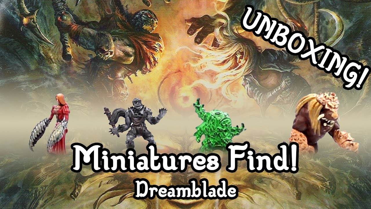 Miniatures Find: Dreamblade Unboxing - YouTube