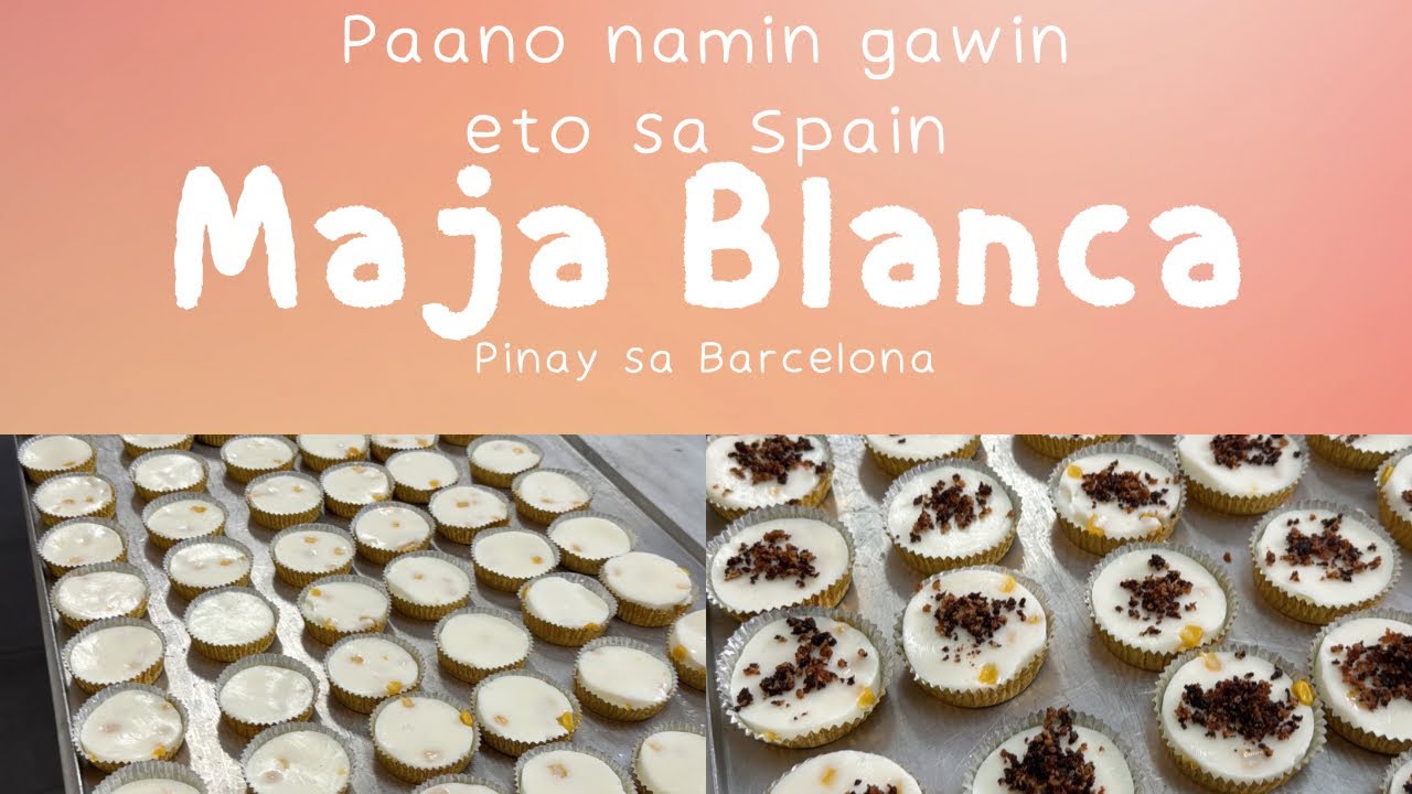 Ganito namin ibenta ang maja blanca sa Spain - YouTube