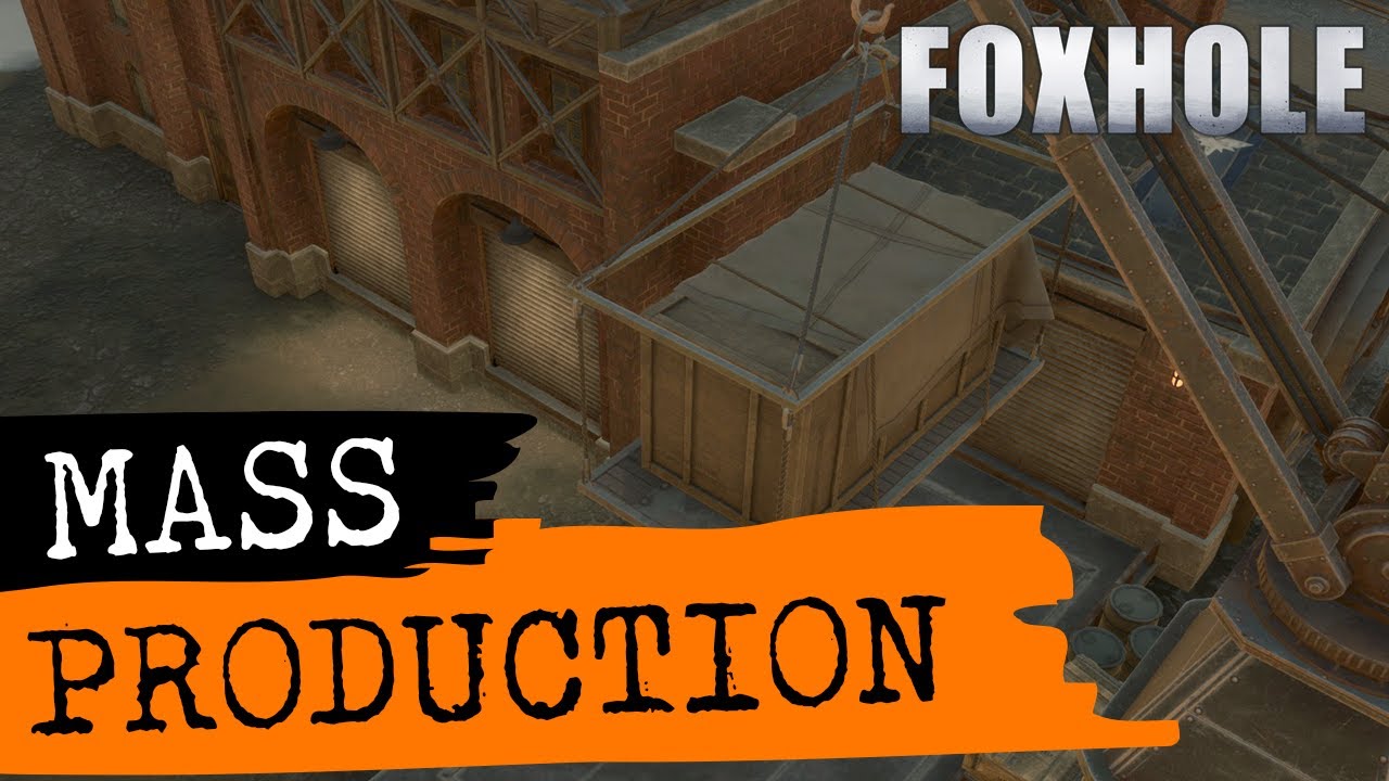 Foxhole Guide - Mass Production Factory - YouTube