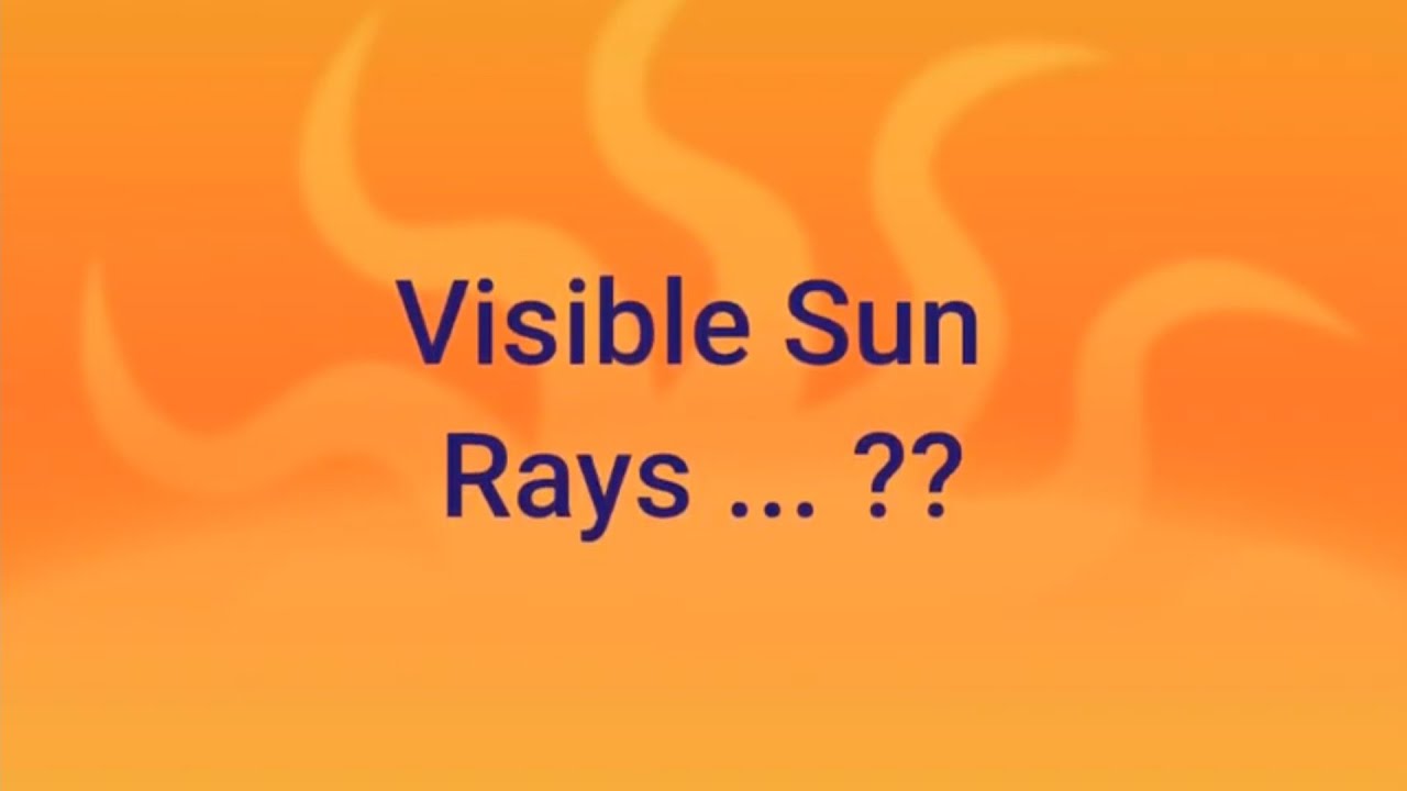 Brain Teaser : Visible Sun Rays ? - YouTube