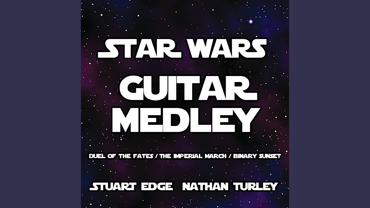 Star Wars Guitar Medley: Duel of the Fates / The Imperial March ...