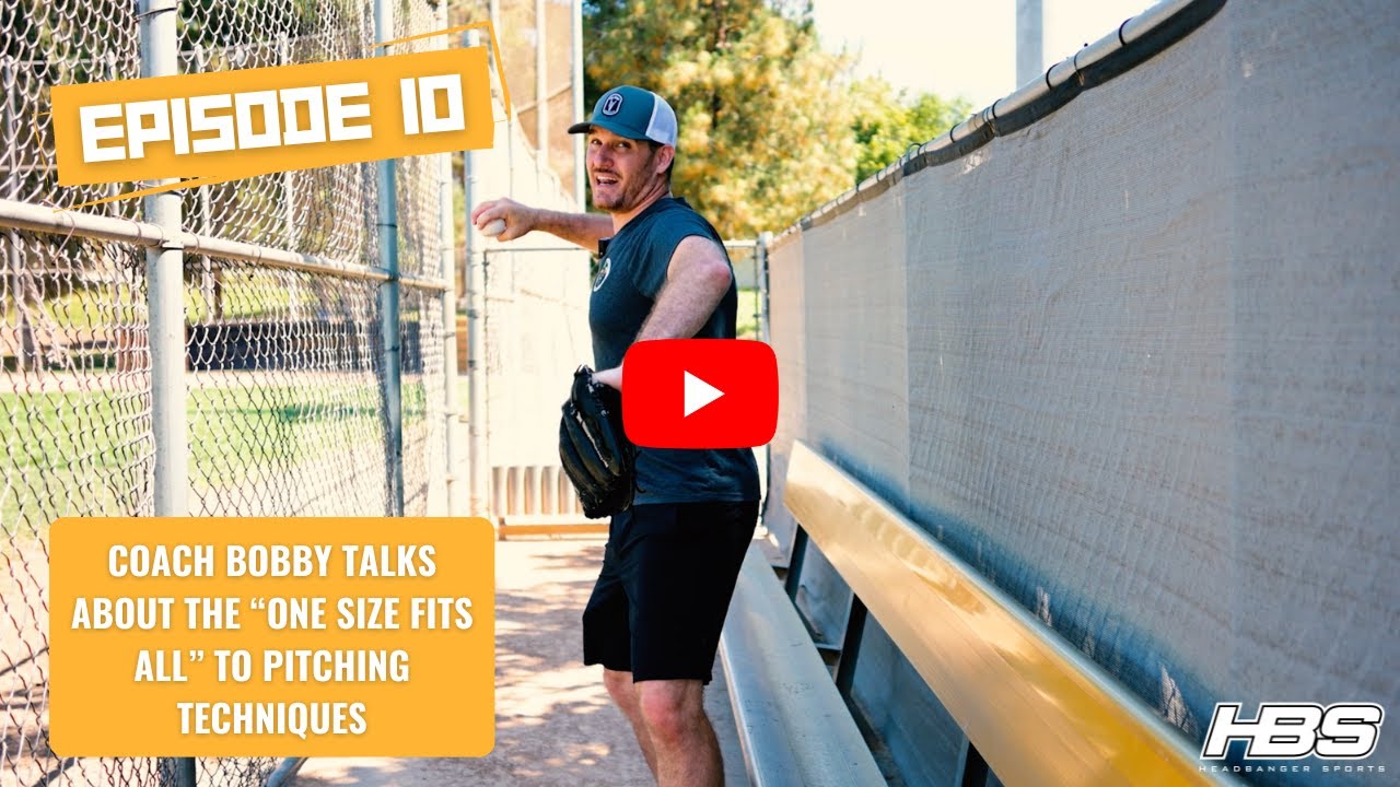 Episode 10 - Coach Bobby discusses the "one size fits all" pitching ...