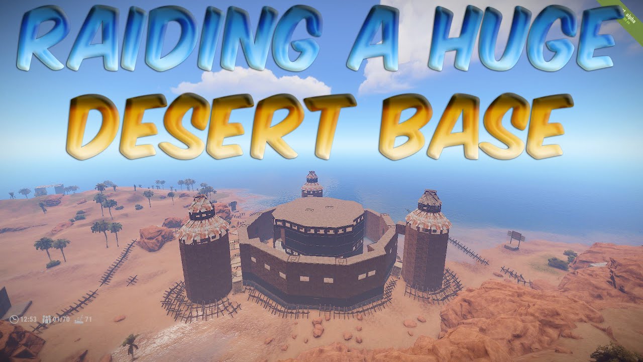 RUST: Raiding a Huge Desert Base - YouTube