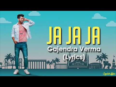 Ja ja song with lyrics/By gajendra Verma - YouTube