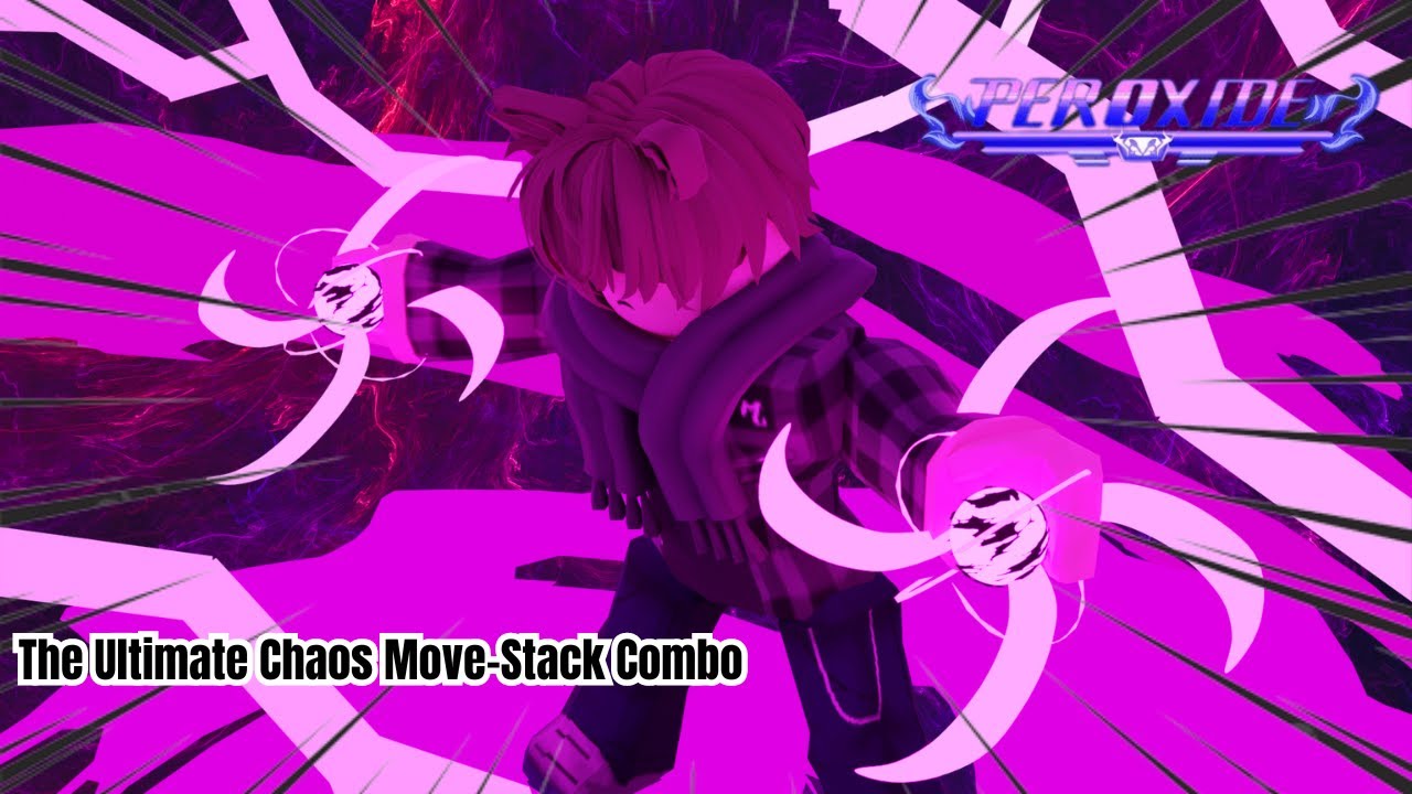The ULTIMATE Move Stack Chaos Combo [Peroxide] - YouTube