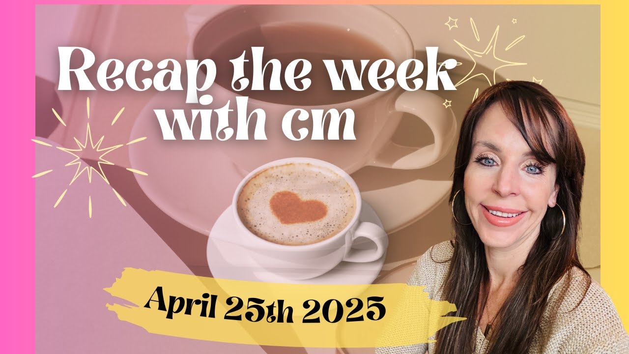 Recap the week with CM- April 25th 2025 - YouTube