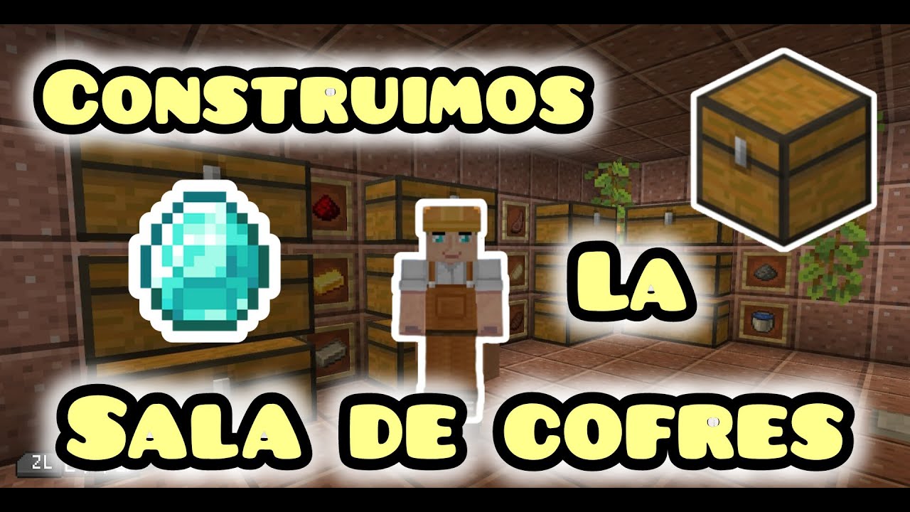 Construimos Nuestra Sala de Cofres y Haremos los Primeros ...