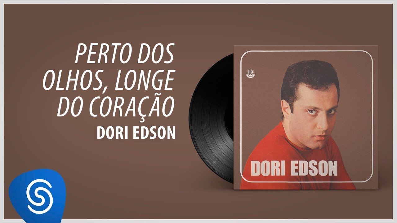 Dori Edson - Perto dos Olhos, Longe do Coração (Álbum "1968") [Áudio ...