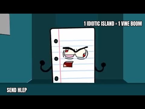 Inanimate Insanity S1EP13 but every time someone says "idiotic Island ...