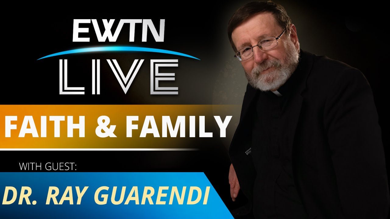 EWTN LIVE - 2024-11-27 - DR. RAY GUARENDI - YouTube