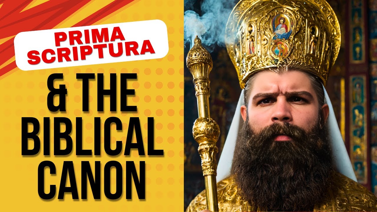 Prima Scriptura & The Problem with the Biblical Canon - YouTube