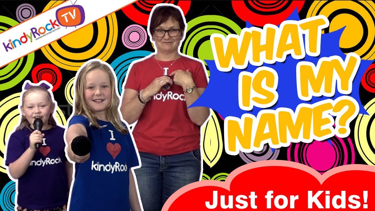 What is My Name?- Easy children’s greeting song from kindyRock - great ...