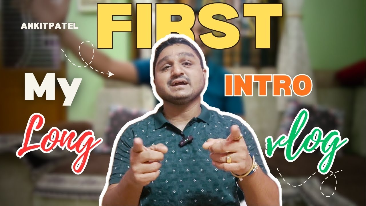 Finally… My First LONG Video! | Real Life Intro | New Journey Starts ...