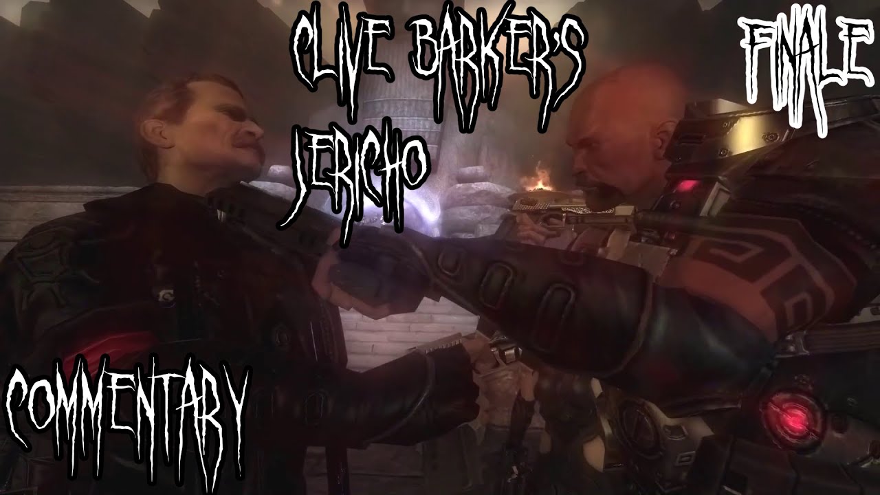 Clive Barker's Jericho || Finale (Commentary) - YouTube
